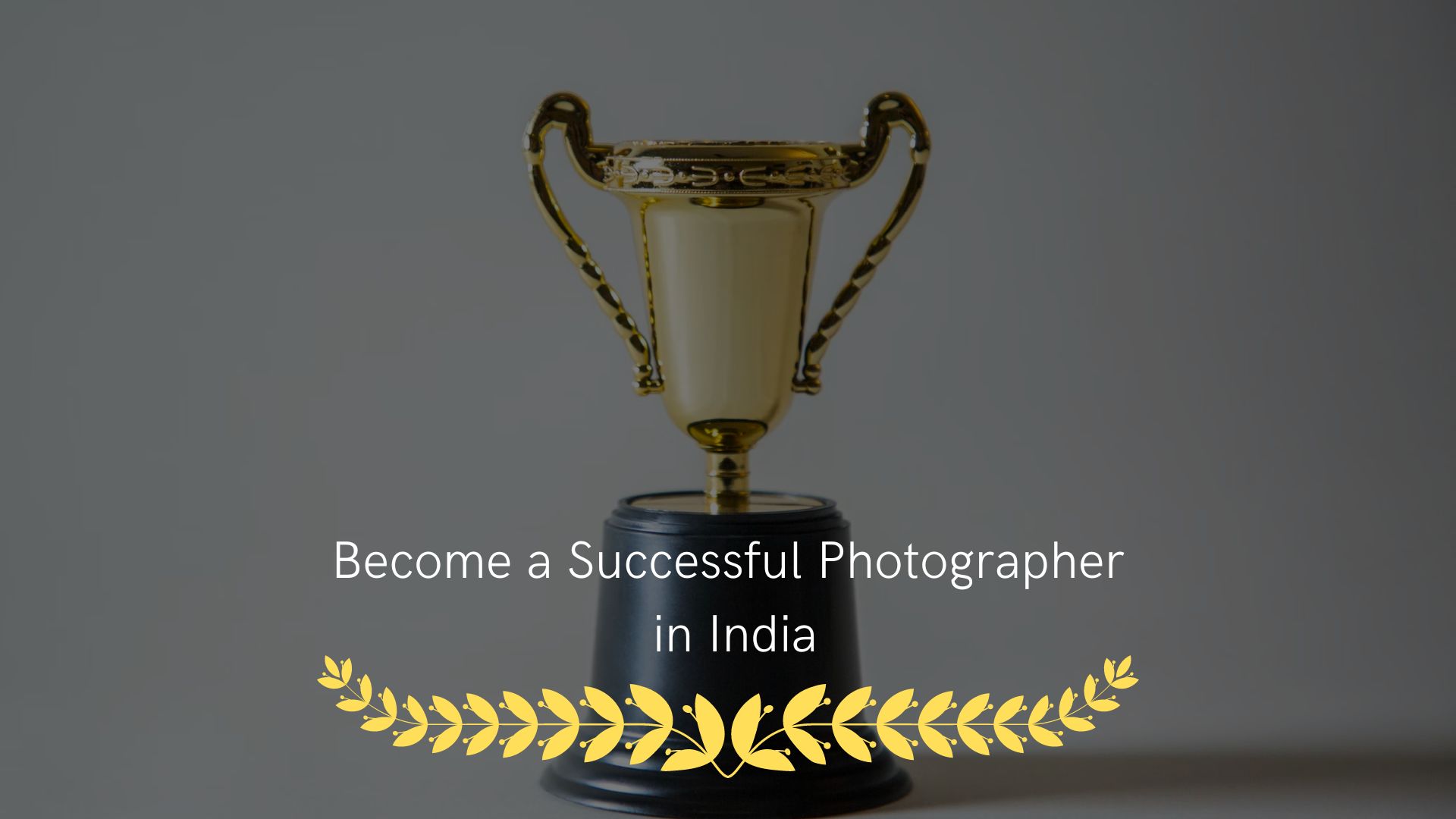 Become a Successful Photographer in India 2025