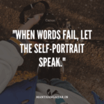 22 Self-Portrait Quotes To Inspire Your Photography [2026]